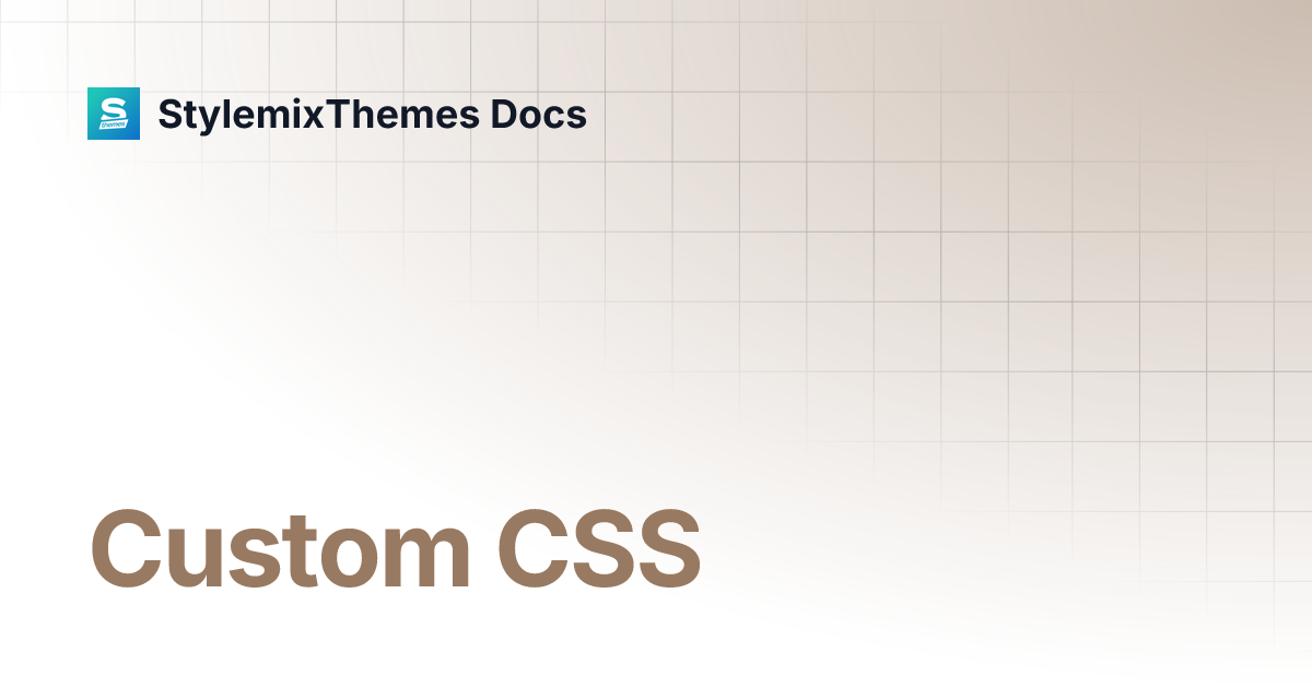 Custom CSS | StylemixThemes Docs