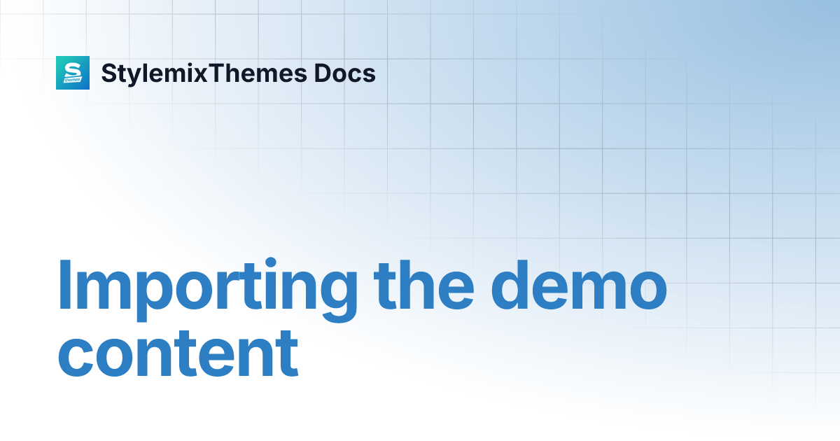 Importing the demo content | StylemixThemes Docs