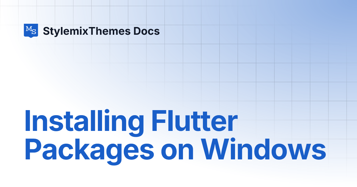 Installing Flutter Packages On Windows Stylemixthemes Docs