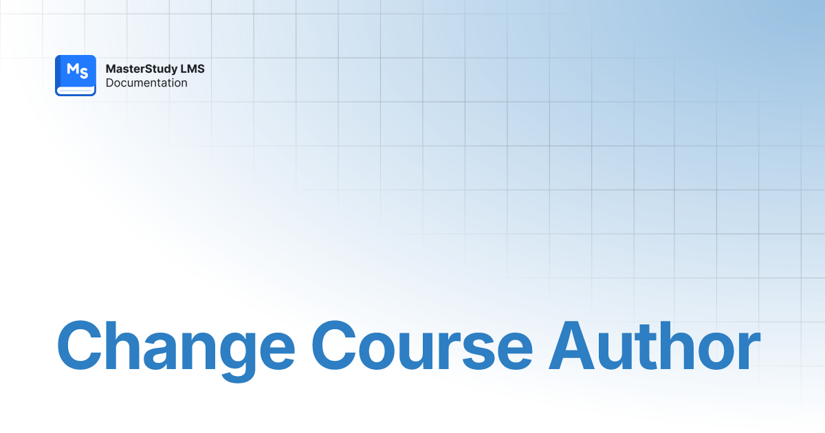 Change Course Author | StylemixThemes Docs