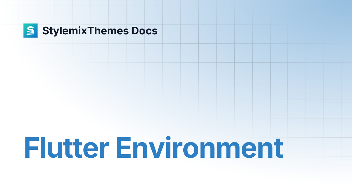 Flutter Environment | StylemixThemes Docs Flutter Environment | StylemixThemes Docs